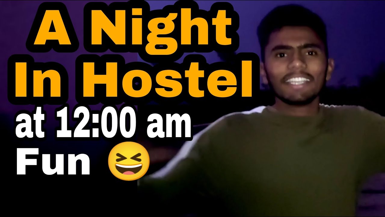 A Night In Hostel at 12:00am full fun 😆 while light going on moon 🌙🤟 ...