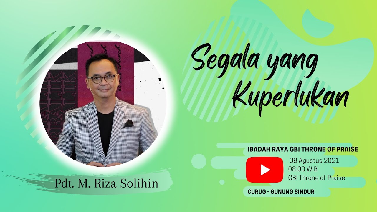 IBADAH RAYA GBI TOP CURUG 8 AGUSTUS 2021 - Pdt. M. Riza Solihin - YouTube