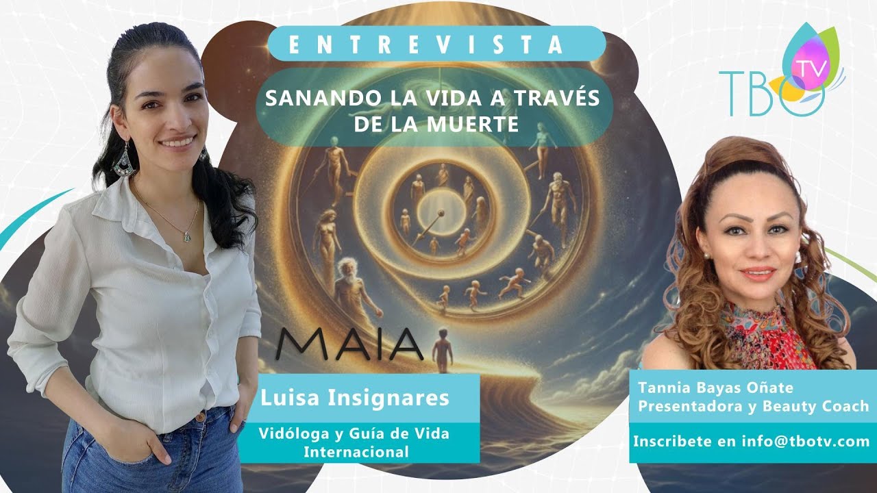 TBO.TV 6: Sanando la Vida a Través de la Muerte con la Psicóloga Luisa ...