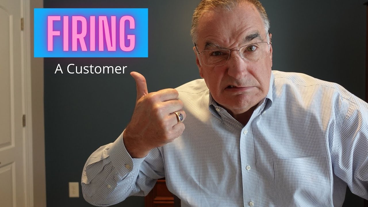 FIRING a Customer! - YouTube