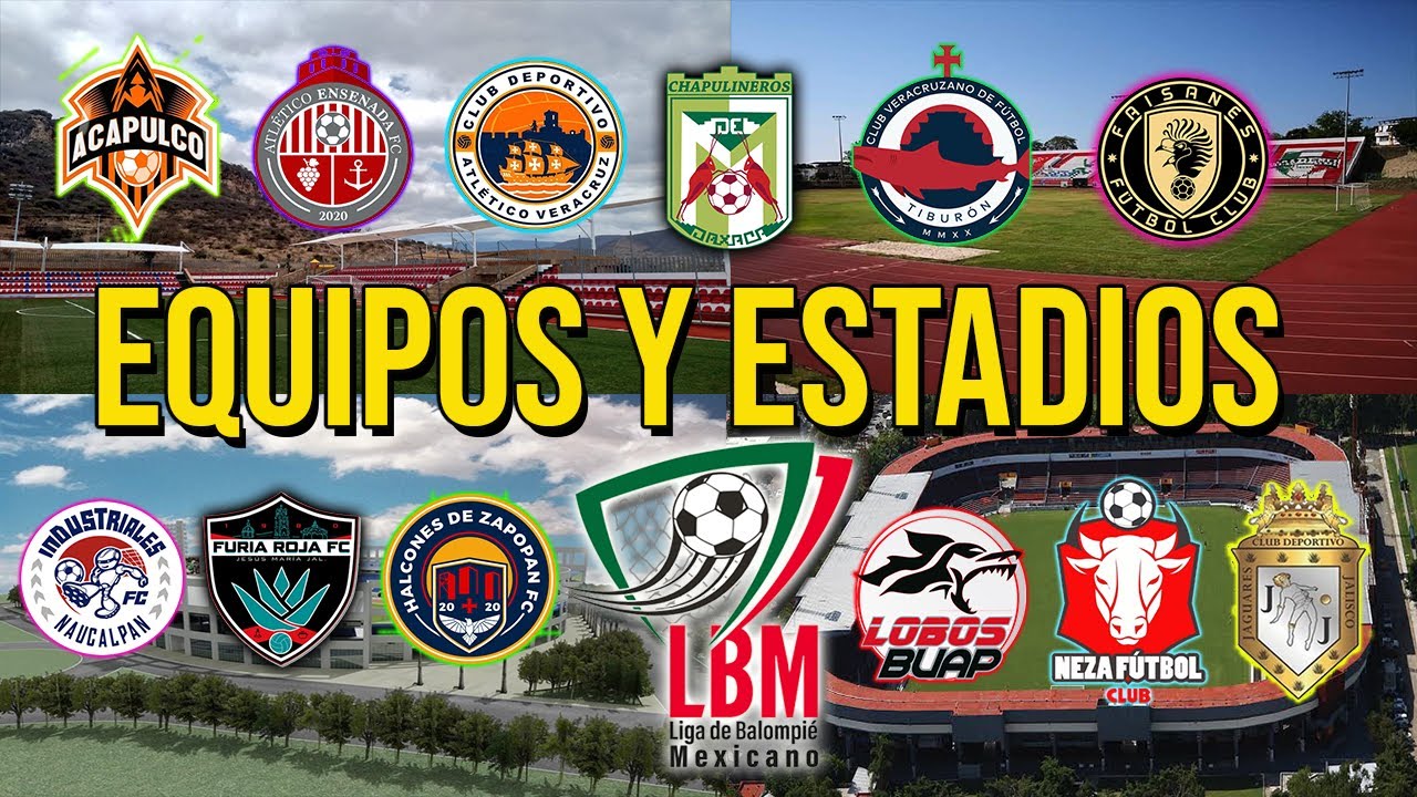 🚨TODOS Los EQUIPOS OFICIALES Y ESTADIOS 🏟️ De La LIGA DE BALOMPIE MEXICANO 🔥| JERSEYS Y SEDES ...