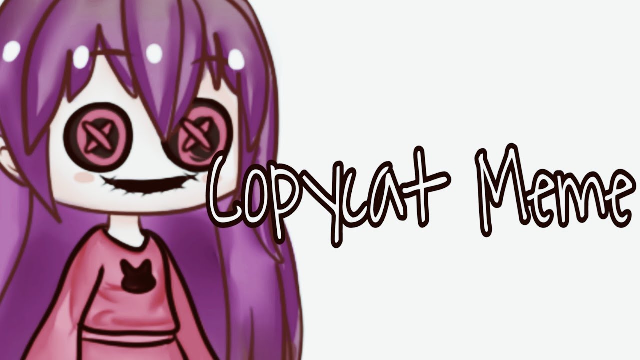 Copycat Meme Gacha Life YouTube copycat-meme-gacha-life-youtube