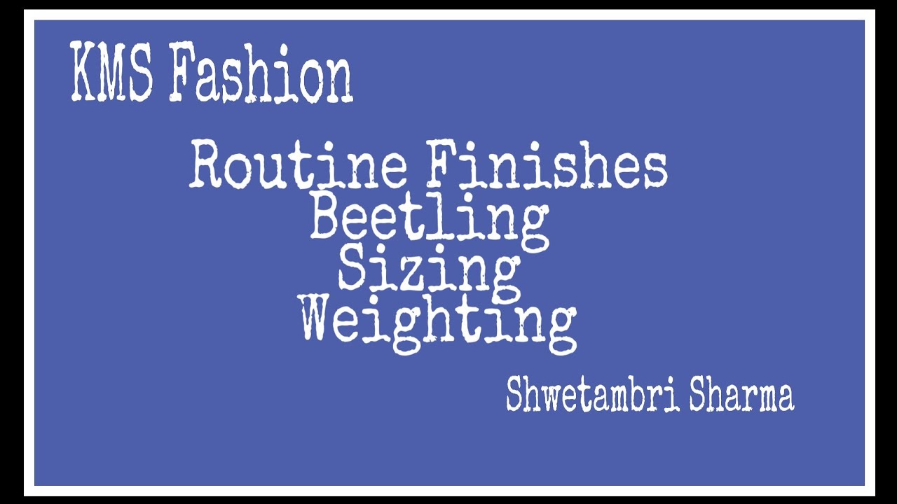 Fabric Routine Finishing - i - Beetling, Sizing, Weighting by ...