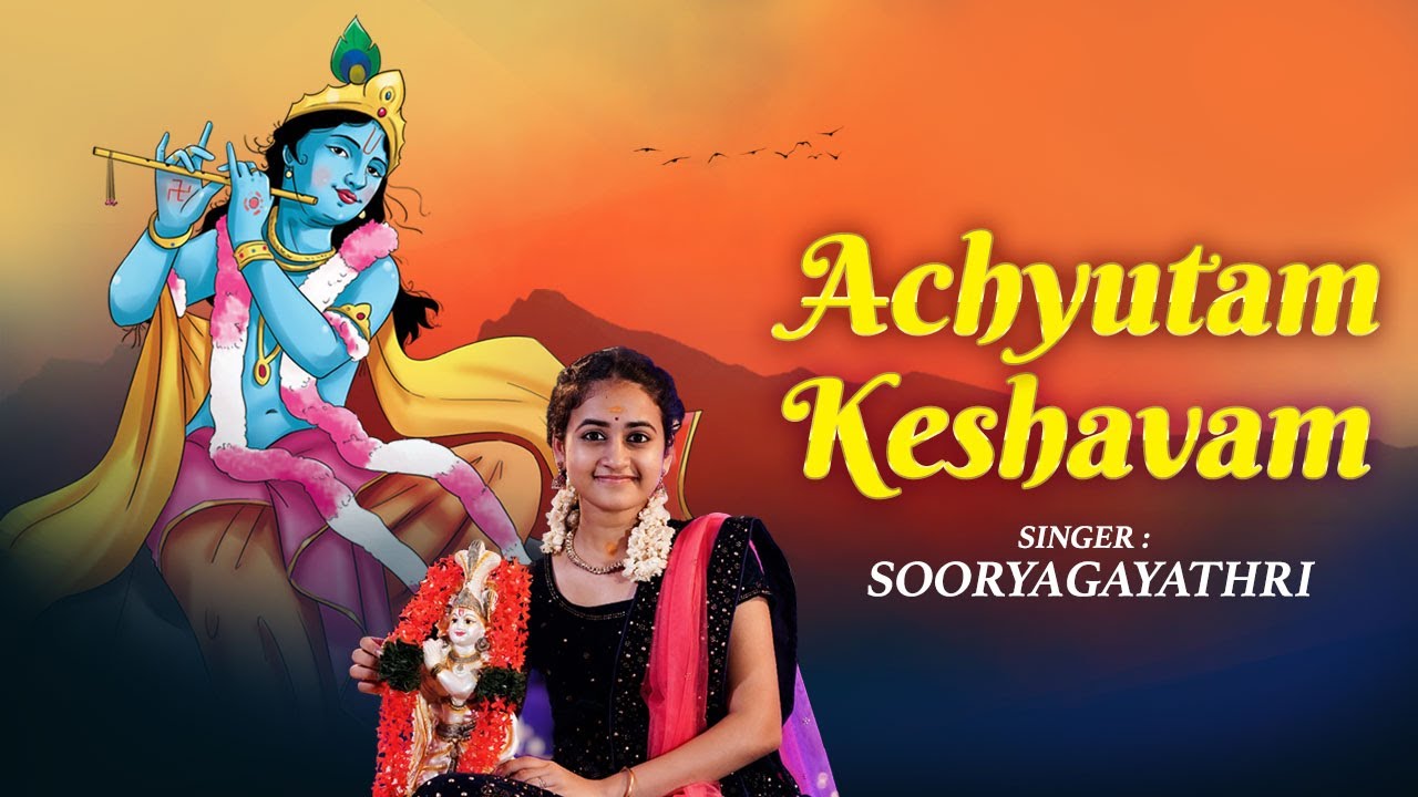 Achyutam Keshavam | Sooryagayathri | अच्युतम केशवं कृष्ण दामोदरं ...