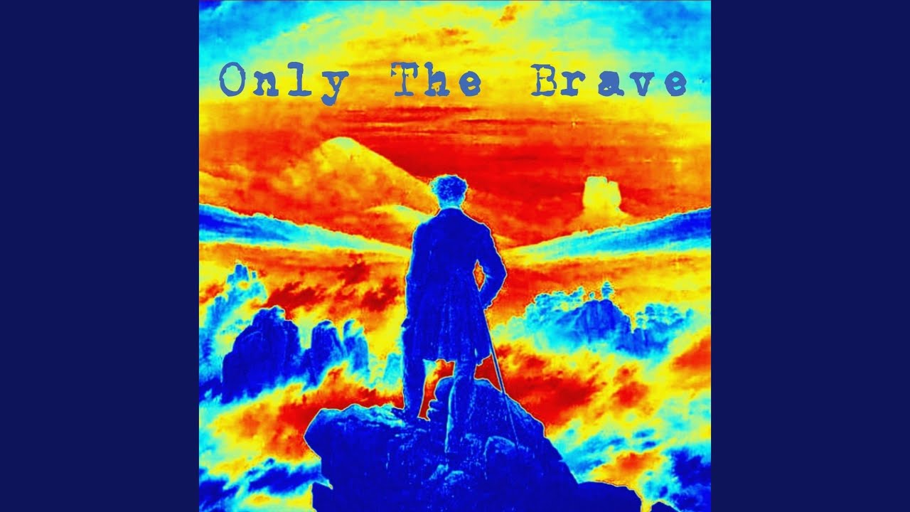 Only the Brave - YouTube