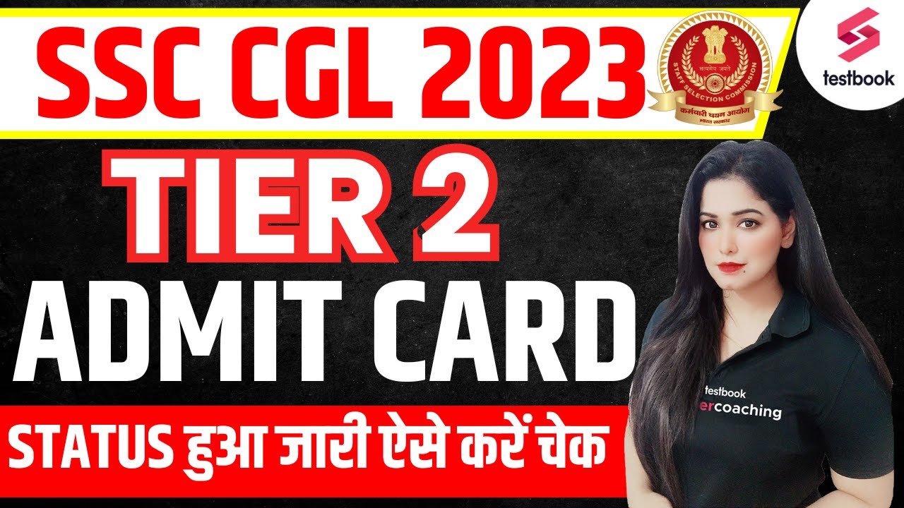 SSC CGL Tier 2 Admit Card Out | How To Download SSC CGL Mains Admit ...