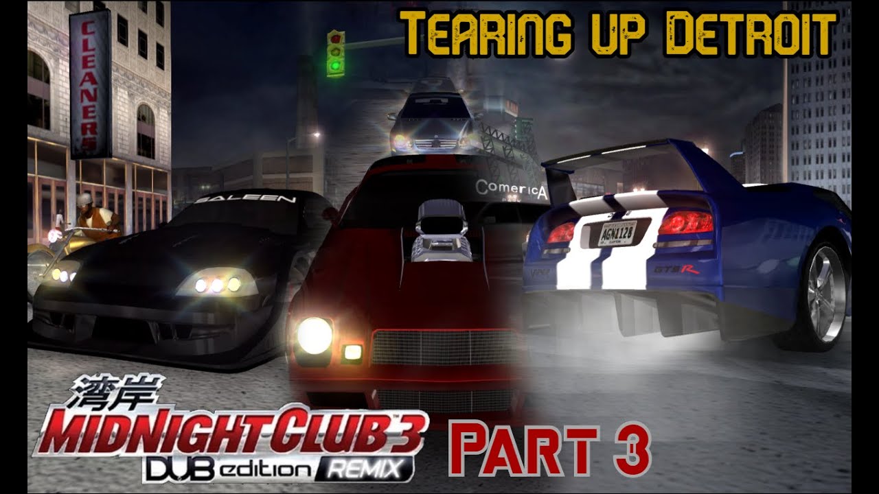 Midnight Club 3: Dub Edition Remix - PlayThrough Part 3: Tearing up ...