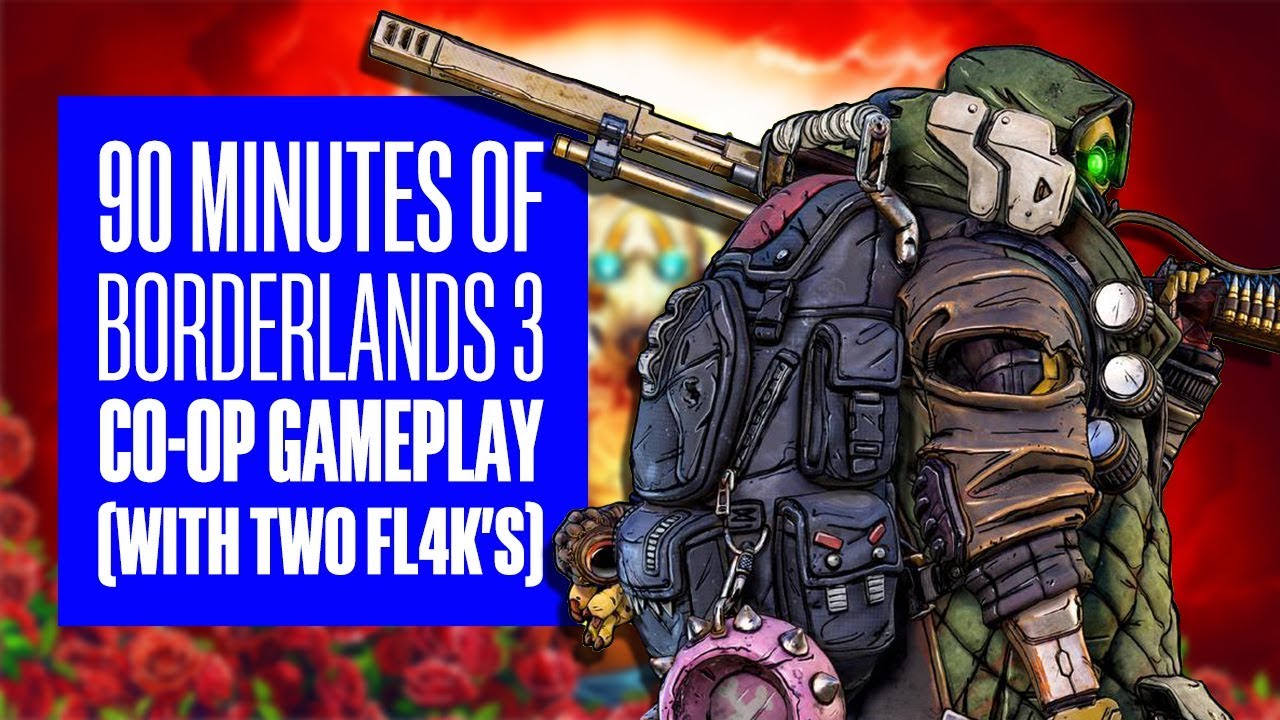 90 Minutes of Borderlands 3 Co-Op Gameplay - Borderlands 3 Flak Co-Op ...