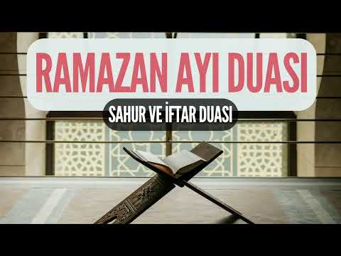 RAMAZAN AYI DUASI - Sahur ve İftar Duası