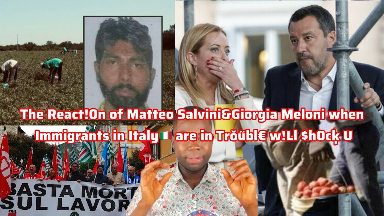 The React!0n of Matteo Salvini&Giorgia Meloni when Immigrants in Italy🇮🇹 are in Trǒűbl€ w!Ll ...