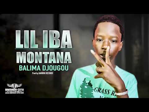 LIL IBA MONTANA _-_ BALIMA  DJOUGOU _-_(202)