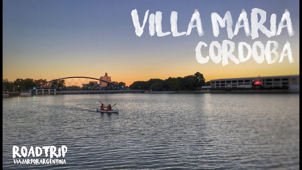Un paseo por Villa María, Córdoba de la mano de CheToba - YouTube