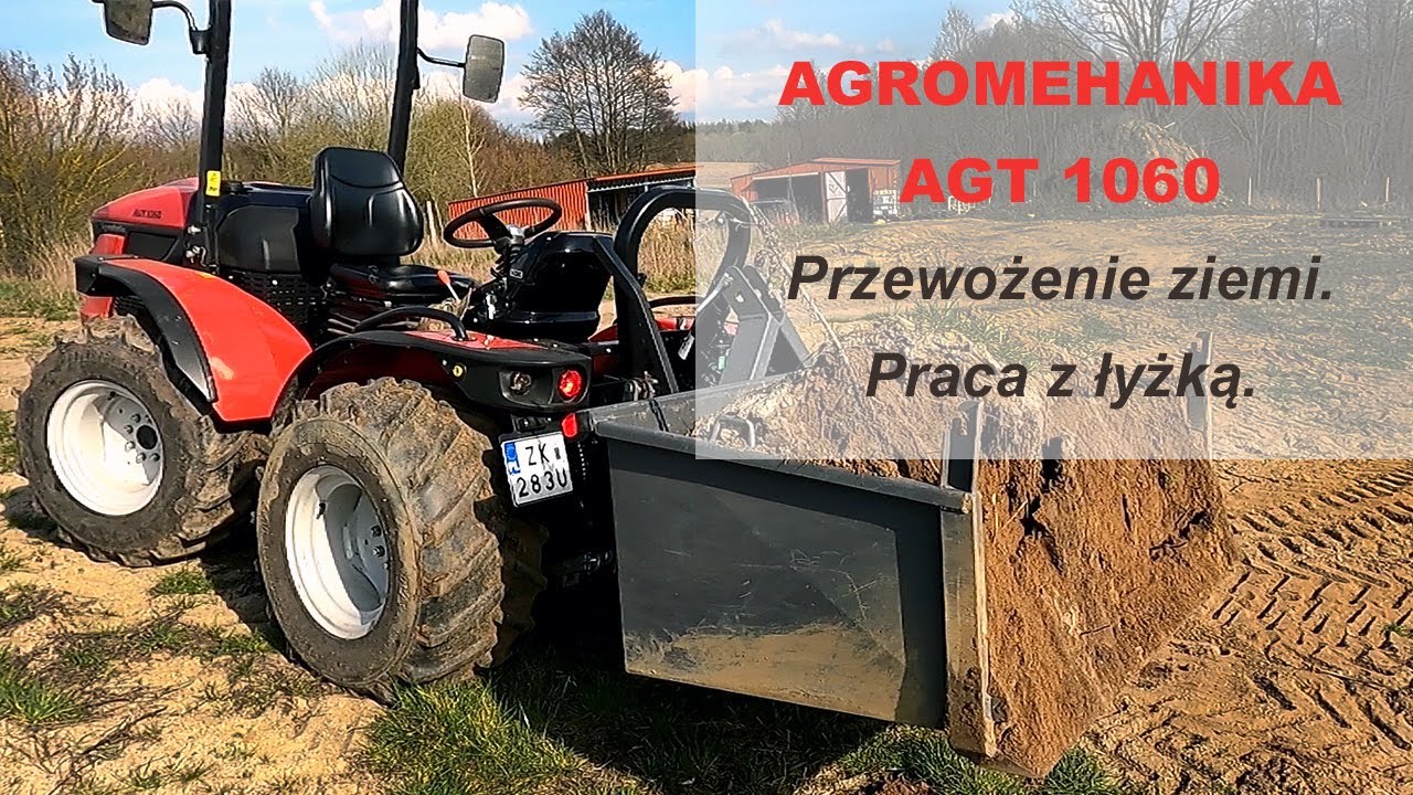Traktor Agromehanika AGT 1060 - Łyżka na TUZ, przewożenie ziemi. - YouTube