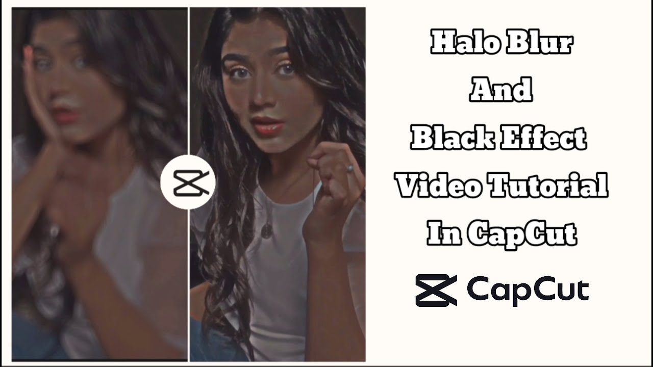 Halo blur And black effect video editing | capcut video effect editing tutorial - YouTube