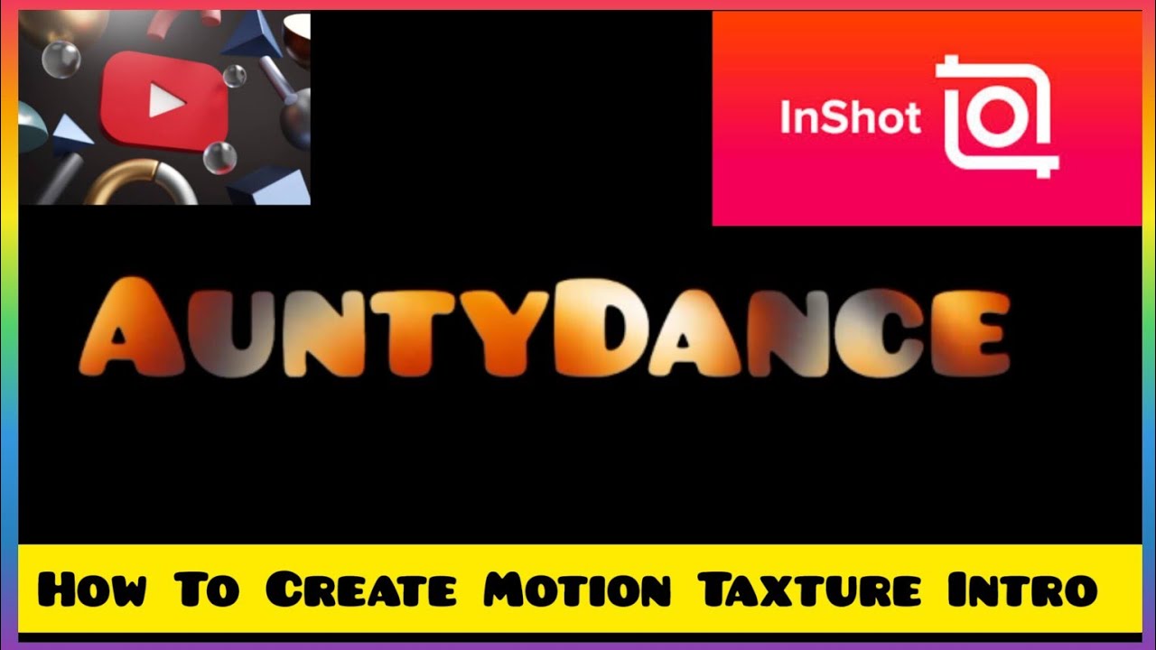 How To Create Motion Texture Text Effect Intro InShot Tutorial | Make YouTube Free Intro In ...