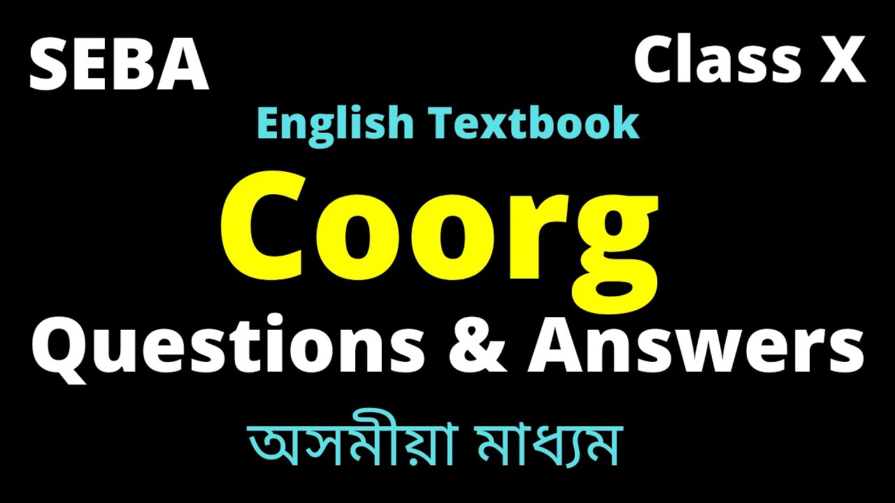 Coorg Class 10 X English Text SEBA Questions And Answers YouTube coorg-class-10-x-english-text-seba-questions-and-answers-youtube