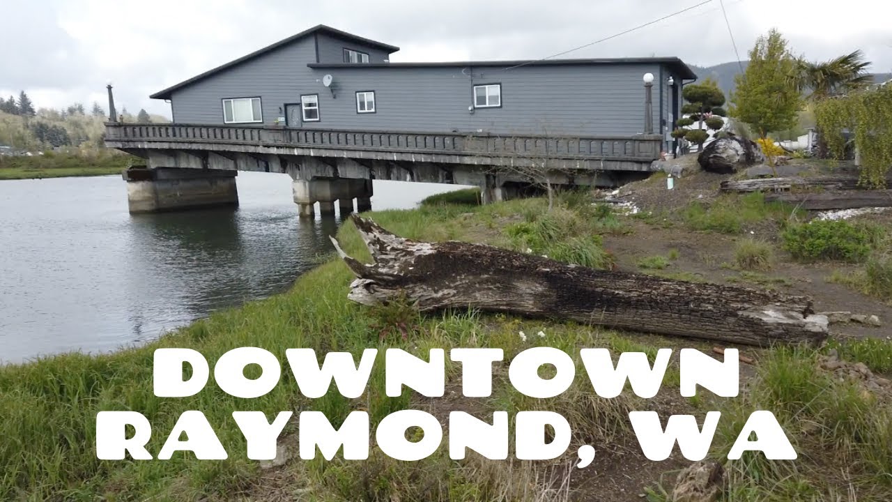 Exploring Downtown Raymond, WA & The Willapa Bay - YouTube
