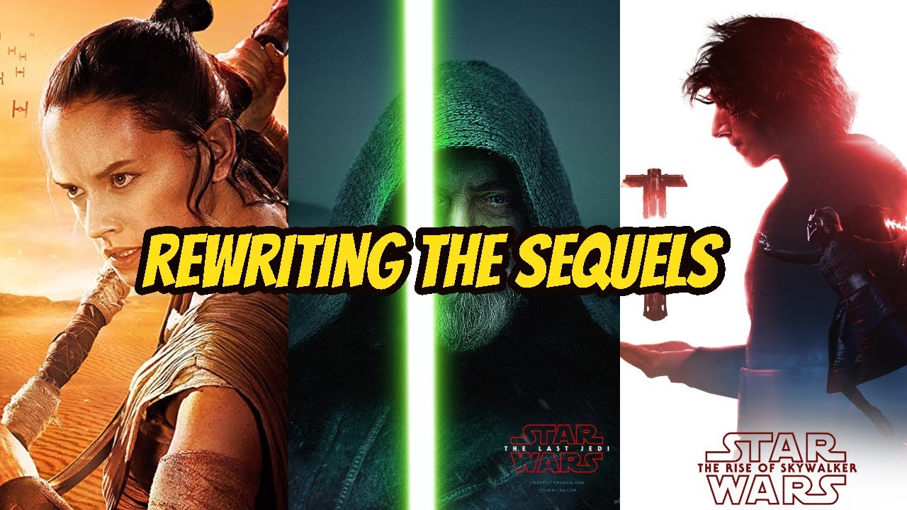 Rewriting The Star Wars Sequel Trilogy Part 2 - YouTube