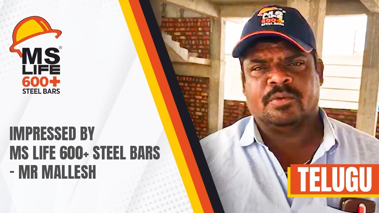 Experienced Mason Mr Mallesh is impressed by MS Life 600+ Steel Bars ...
