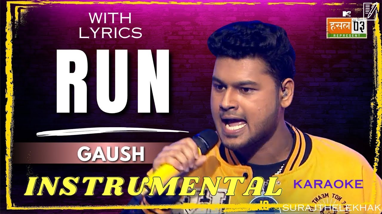 Run (INSTRUMENTAL BEAT) with lyrics | GAUSH | SURAJTHELEKHAK | MTV ...