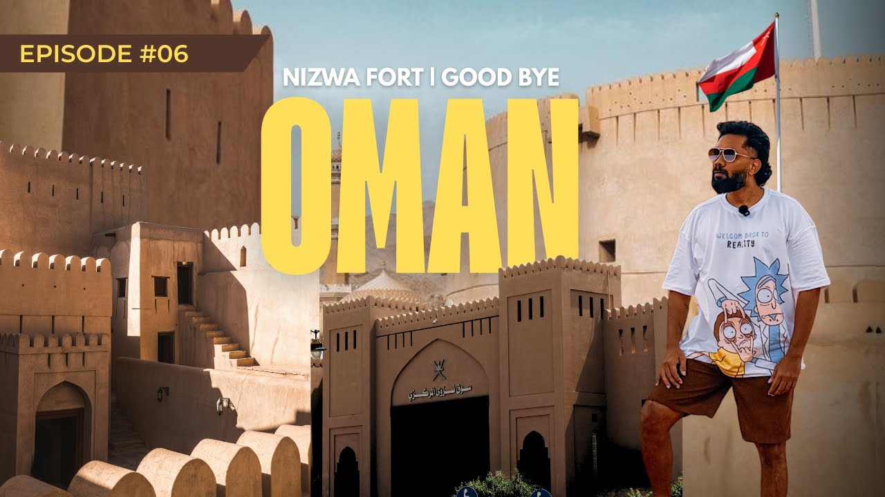 NIZWA FORT 🏰 | GOODBYE OMAN 🇴🇲 - YouTube