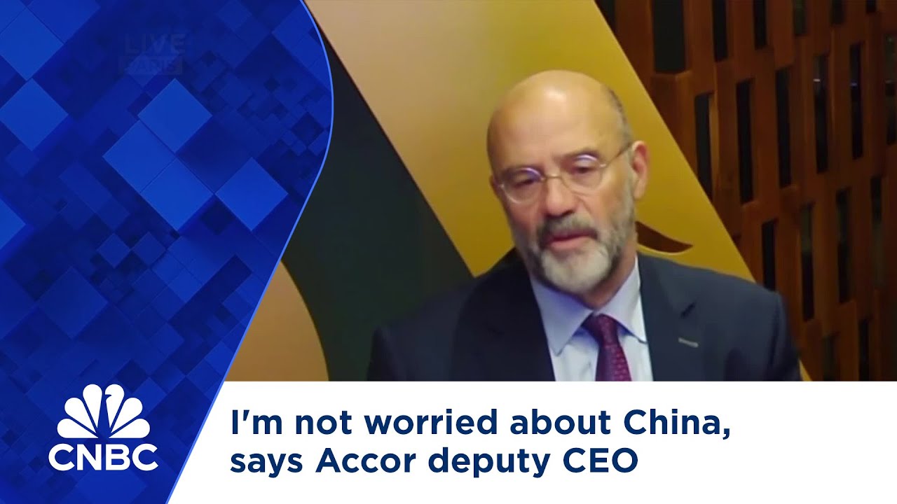 I'm not worried about China, says Accor deputy CEO - YouTube