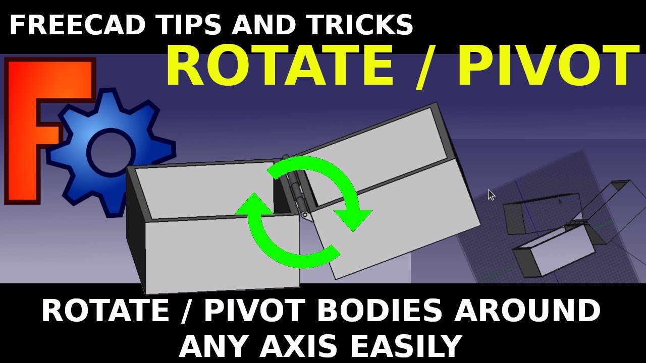 FreeCAD Easily Rotate Pivot Body Around Any Axis With Mouse Part FreeCAD Easily Rotate Pivot Body Around Any Axis With Mouse Part