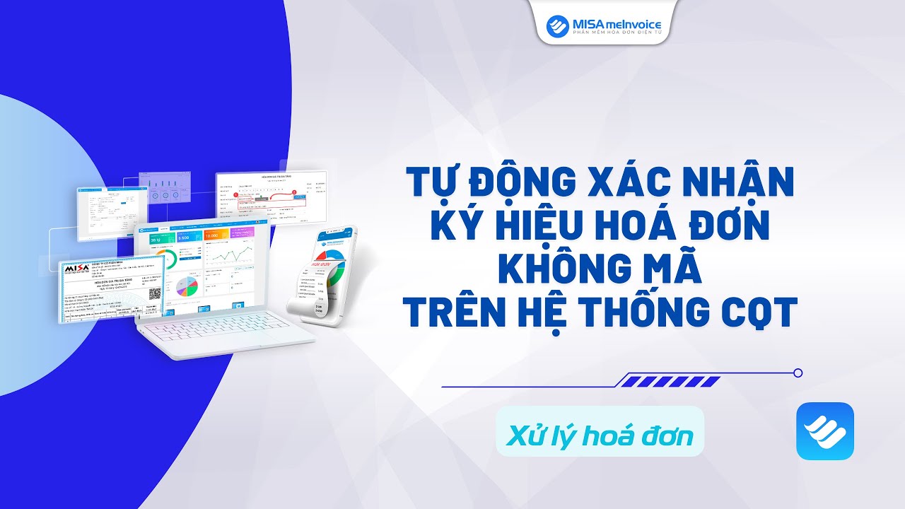 MISA meInvoice - Tự động xác nhận ký hiệu hóa đơn không mã trên hệ ...