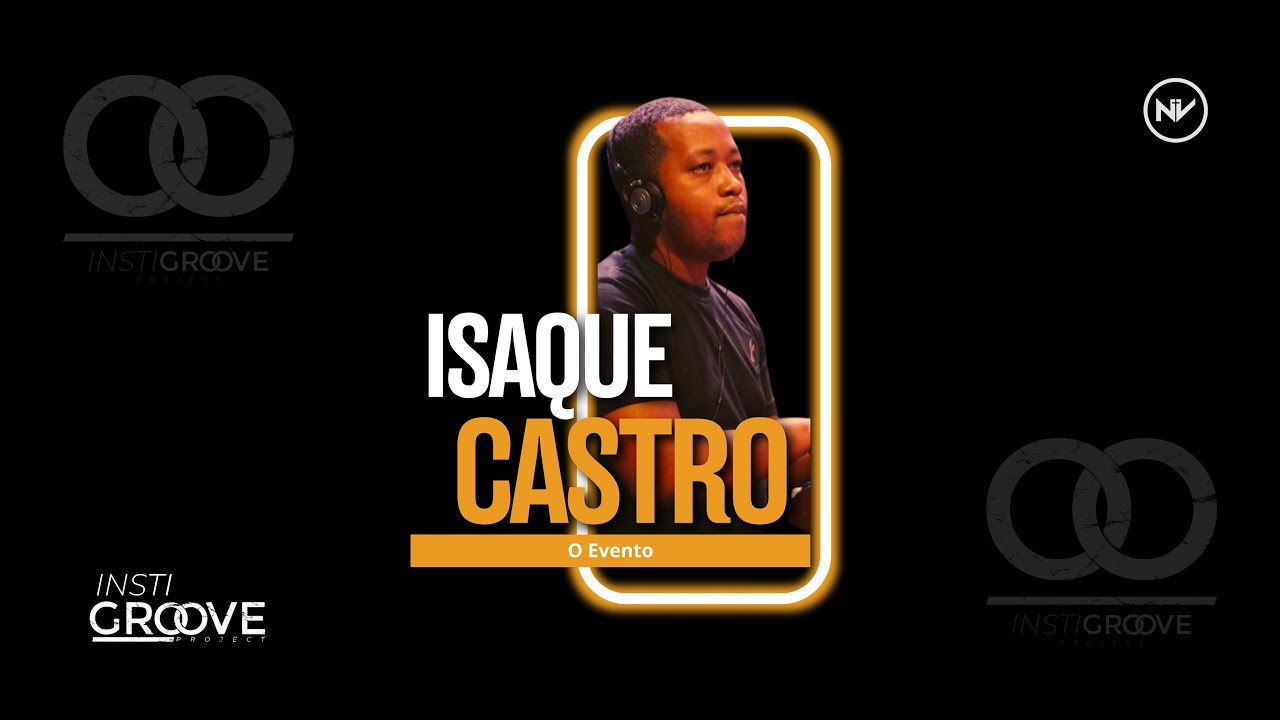 InstiGroove ao Vivo com Isaque Castro - O Evento - YouTube