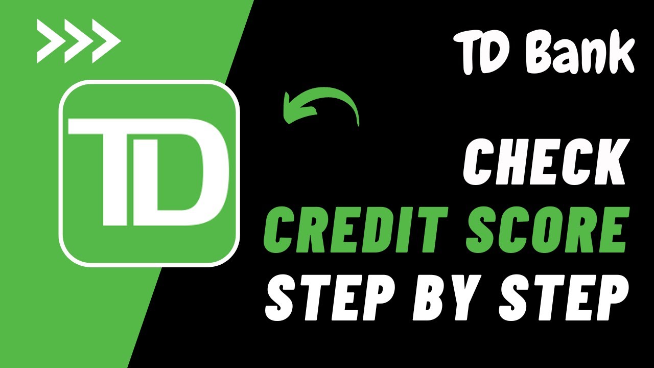 How to Check Your Credit Score in the TD Bank App !! TD Bank ~ How to ...