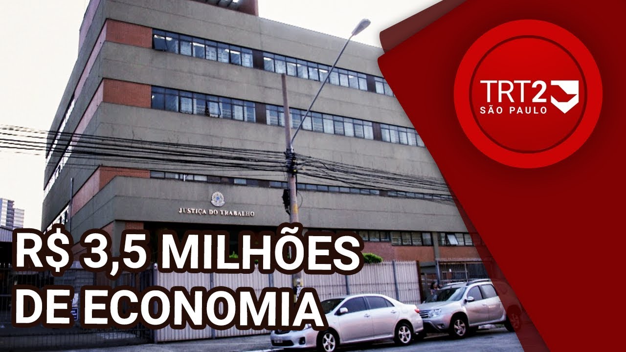 TRT-2 reduz despesa em R$ 3,5 milhões ao mês - YouTube