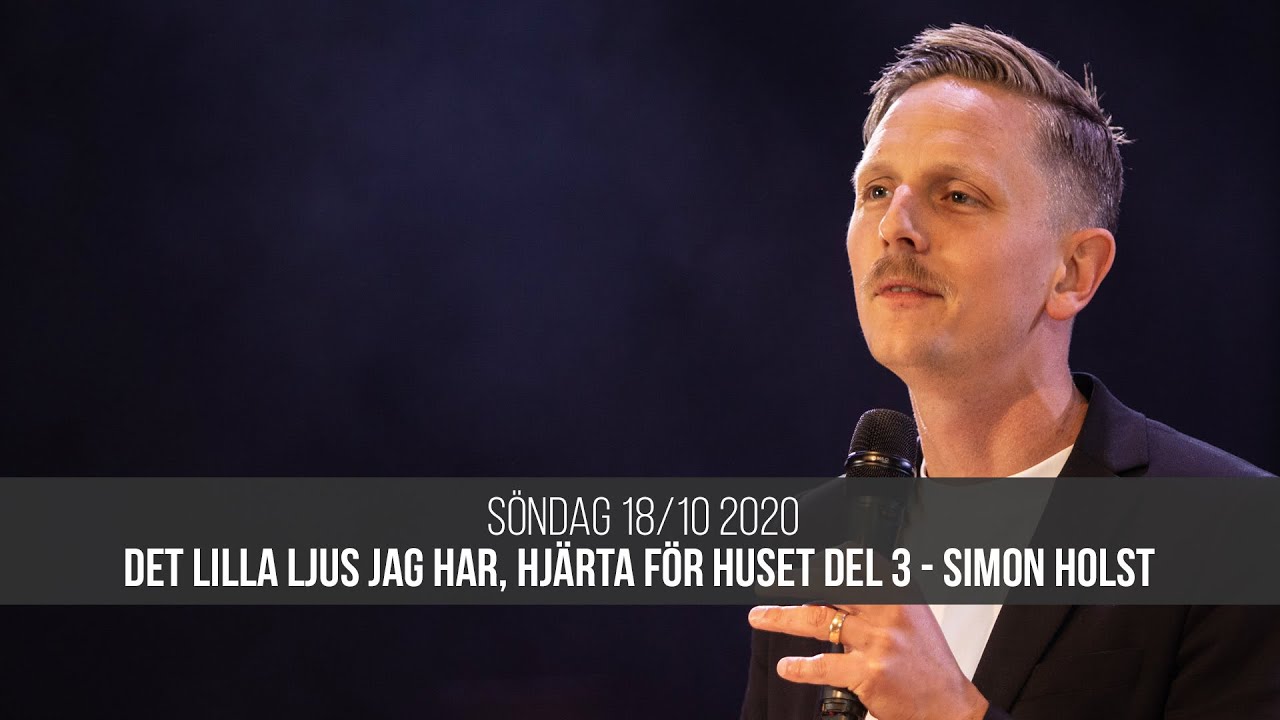 Det lilla ljus jag har, Hjärta för Huset del 3 - Simon Holst 18.10.2020 ...