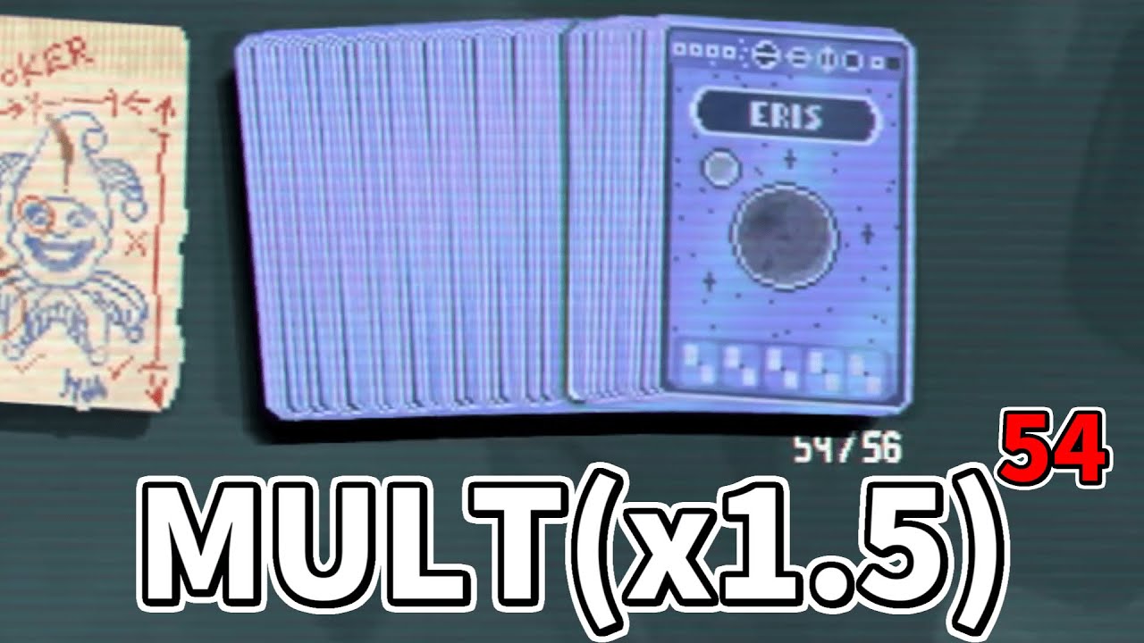 【Balatro】Eris54枚×1枚につき倍率1.5倍=25極 - YouTube