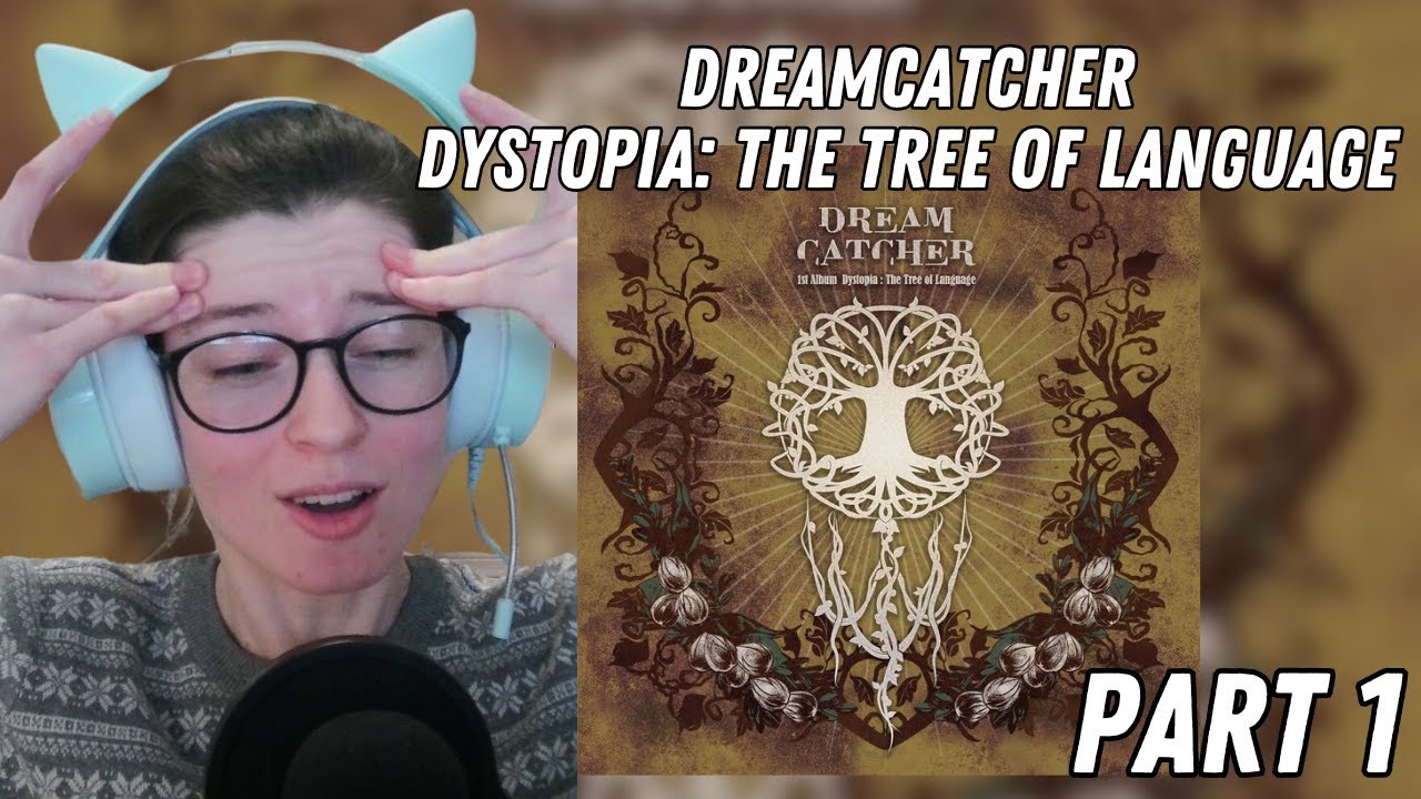 Reacting to Dreamcatcher 'Dystopia: The Tree of Language' Pt. 01 - YouTube