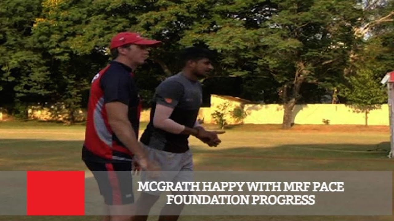 McGrath Happy With MRF Pace Foundation Progress - YouTube