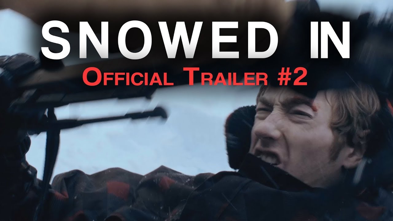 SNOWED IN | Official Trailer #2 - YouTube