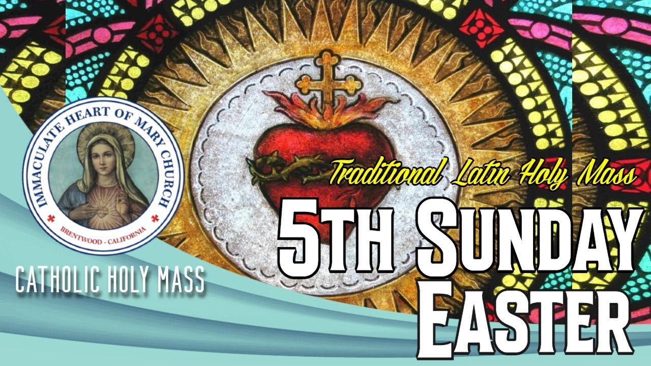 5:00pm Latin Mass / 5th Sunday after Easter 05-09-2021 - YouTube