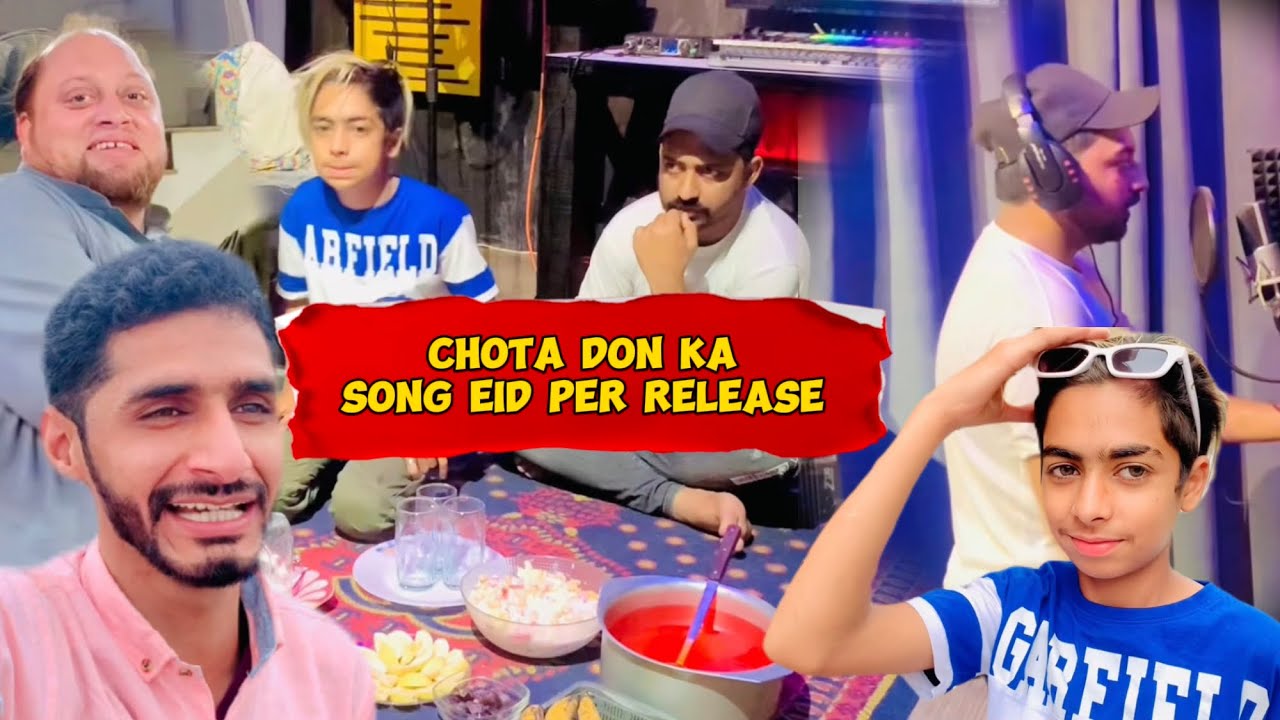 Chota Don ke song ki recording 😱 Eid par Song 🎵 Release 🥰 - YouTube