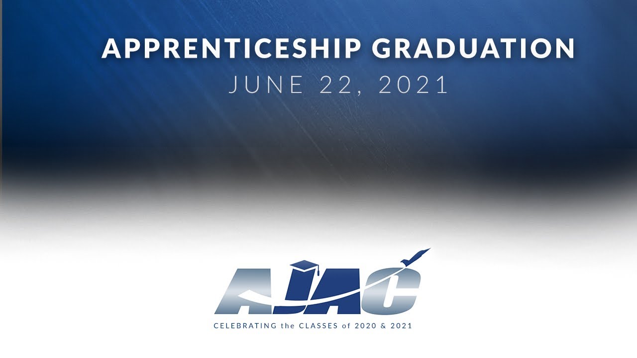 2021 AJAC Apprenticeship Graduation Ceremony - YouTube