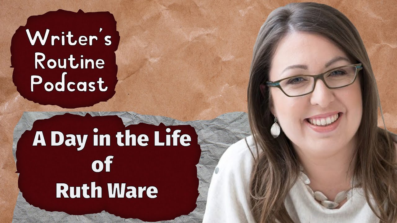 Ruth Ware's Writing Routine - A Day in the Life of a Bestselling Crime ...