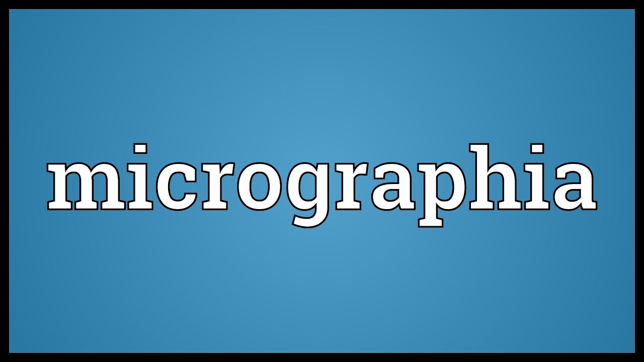 Micrographia Meaning - YouTube