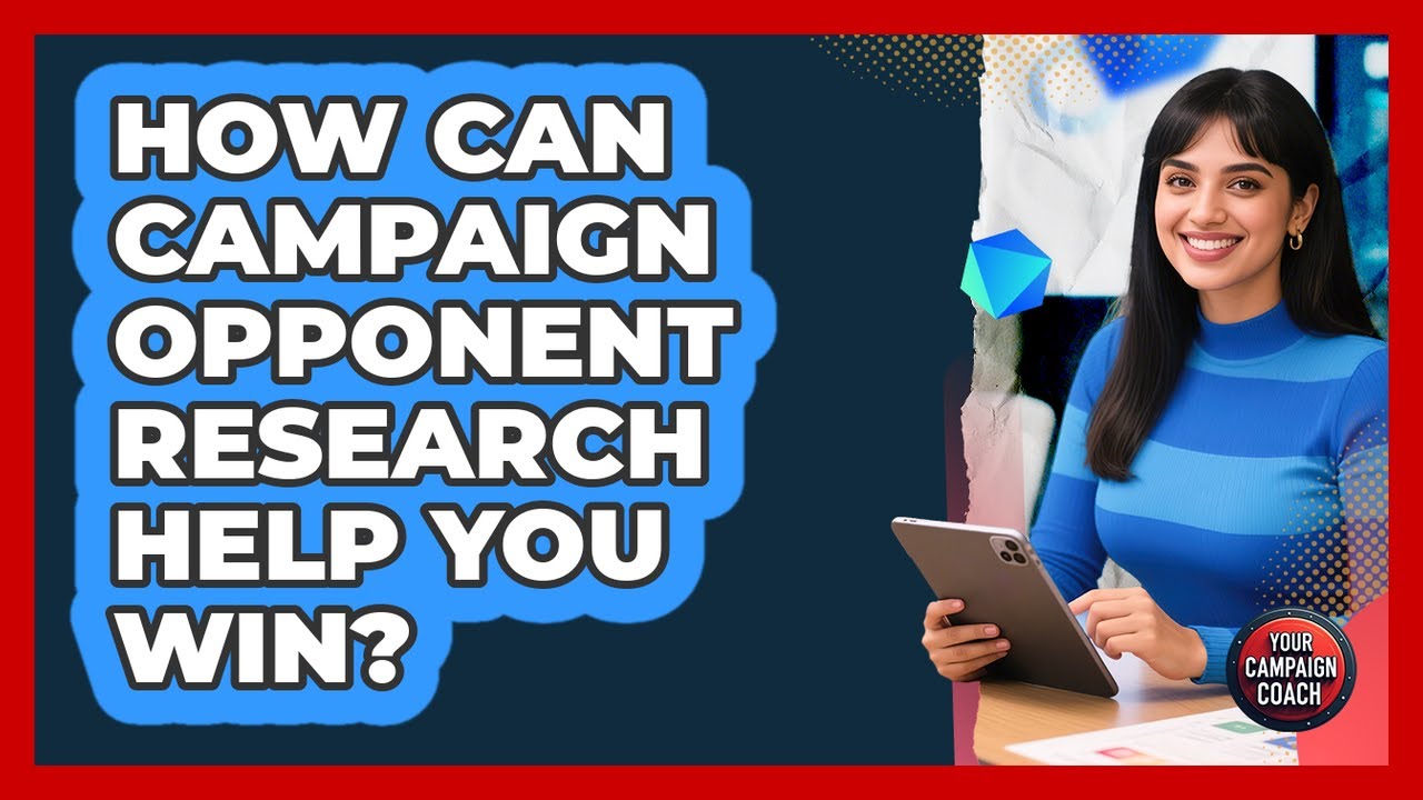 How Can Campaign Opponent Research Help You Win? - Your Campaign Coach ...