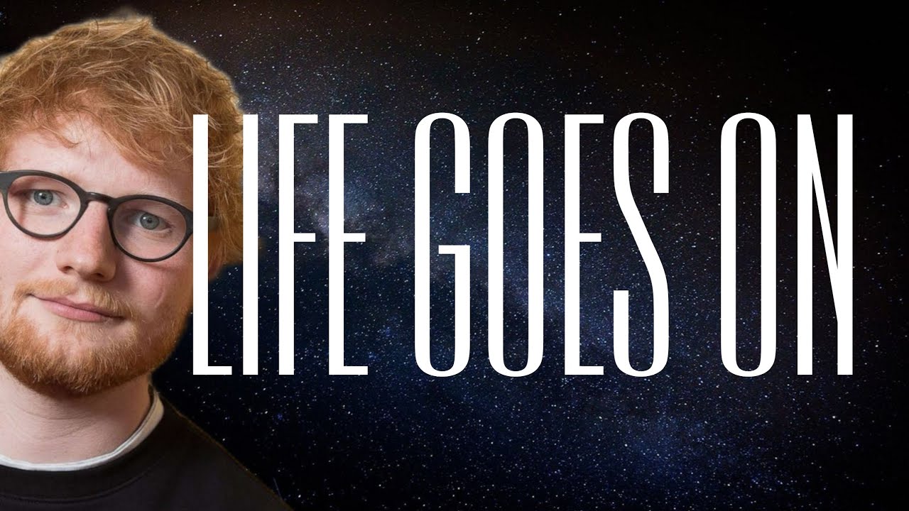 Ed Sheeran ft Luke Combs - Life Goes On (Lyrics) - YouTube