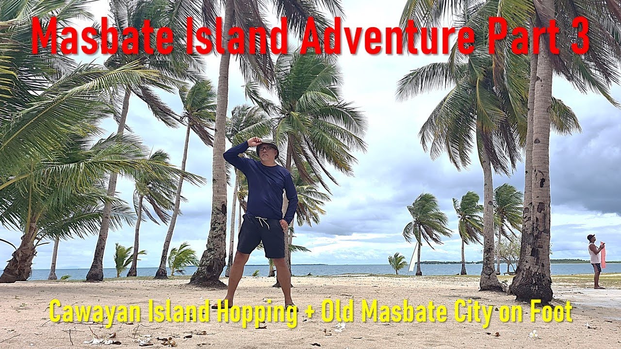 Cawayan Island Hopping + Old Masbate City on Foot. Masbate Island ...
