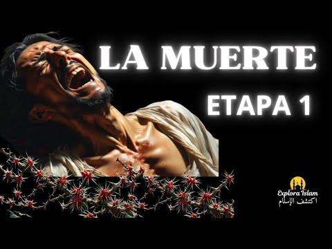 ¿Qué pasa en el momento de morir? Sakarat al-Mawt