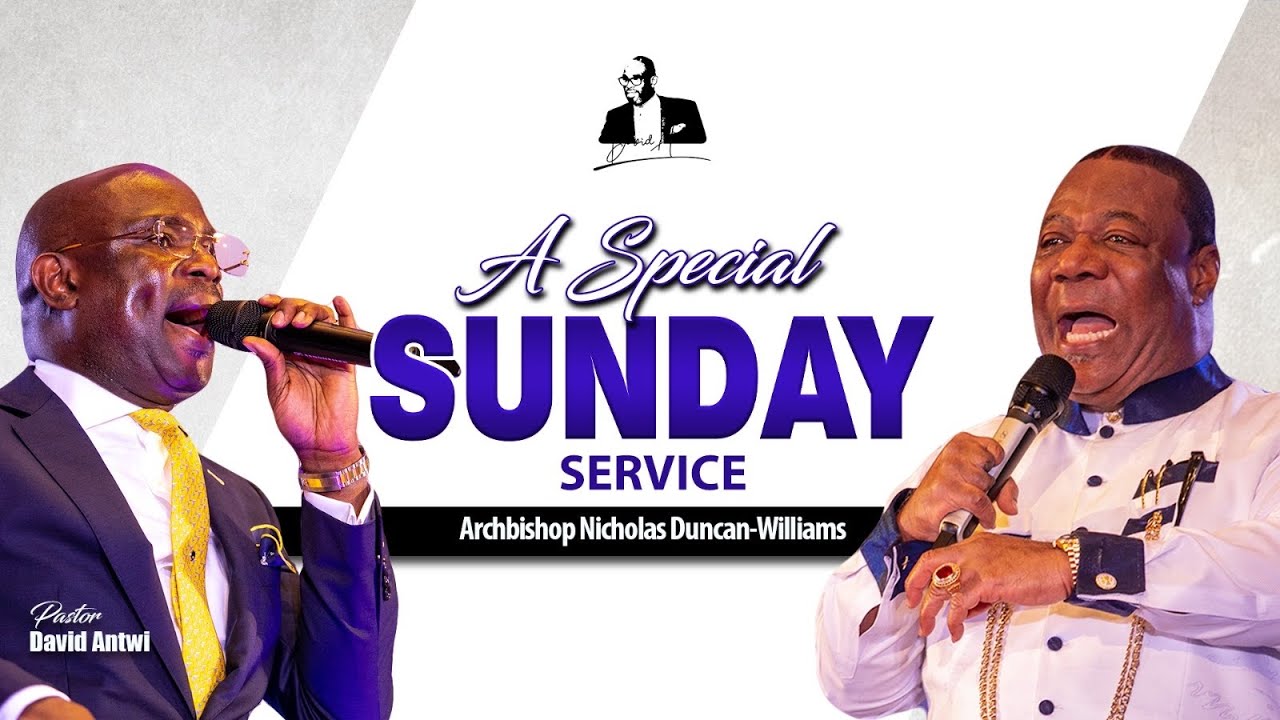 A Special Sunday Service | Archbishop Nicholas Duncan-Williams - YouTube