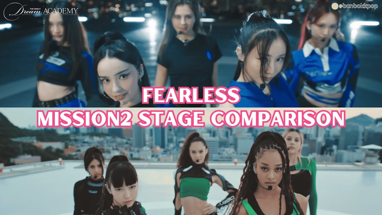 Dream Academy Mission2 FEARLESS units Stage Comparison HYBE NEW GIRL GROUP AUDITION LE SSERAFIM ...