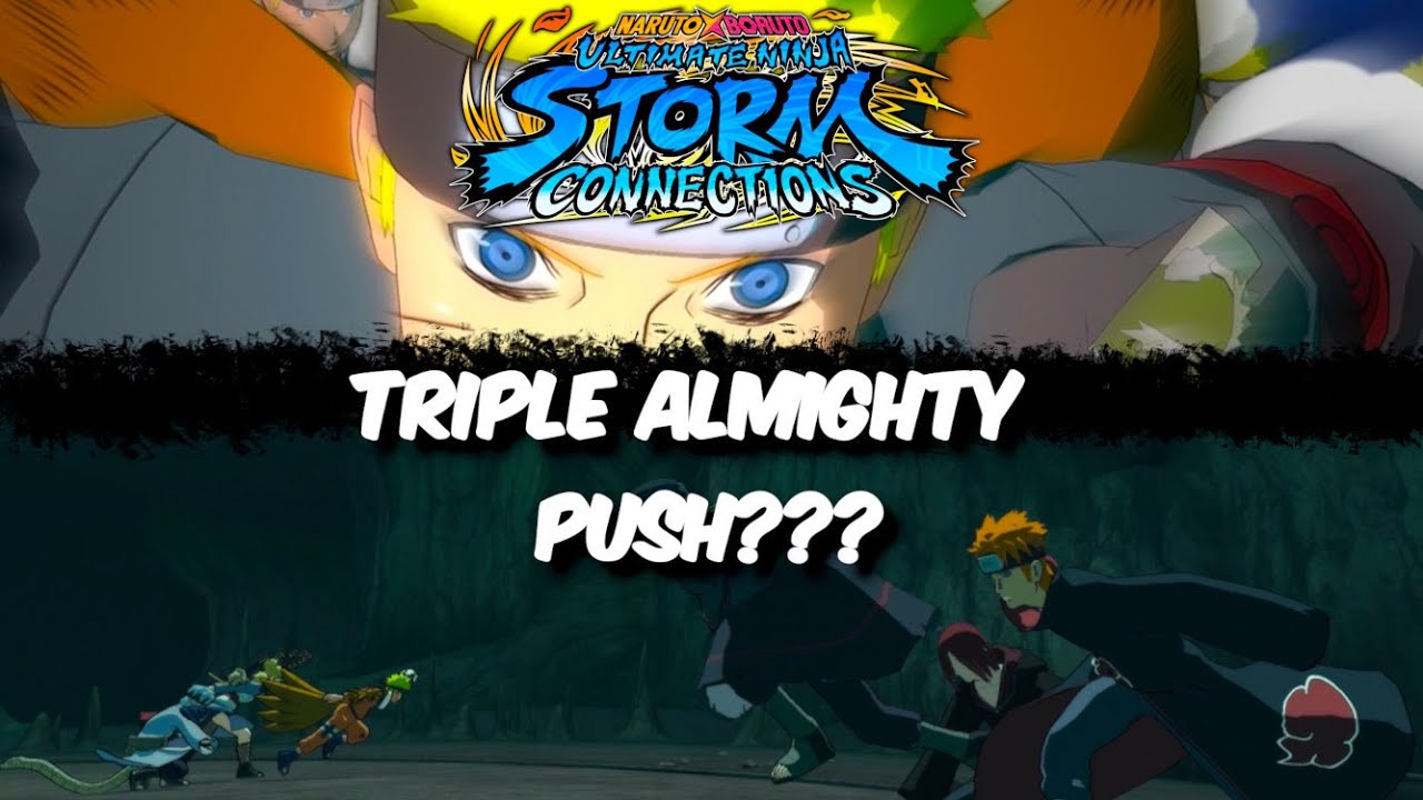 TRIPLE ALMIGHTY PUSH?! | NARUTO X BORUTO Ultimate Ninja STORM ...