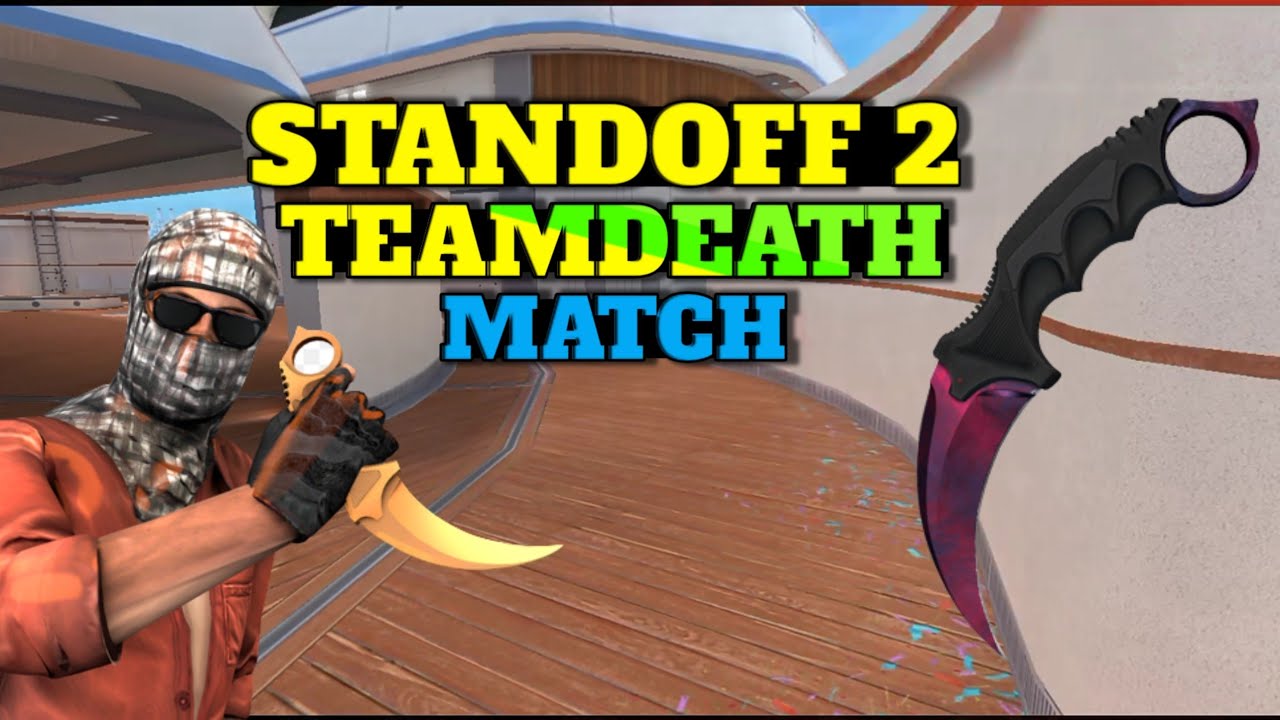standoff 2 team deathmatch | standoff 2 season 6 - YouTube