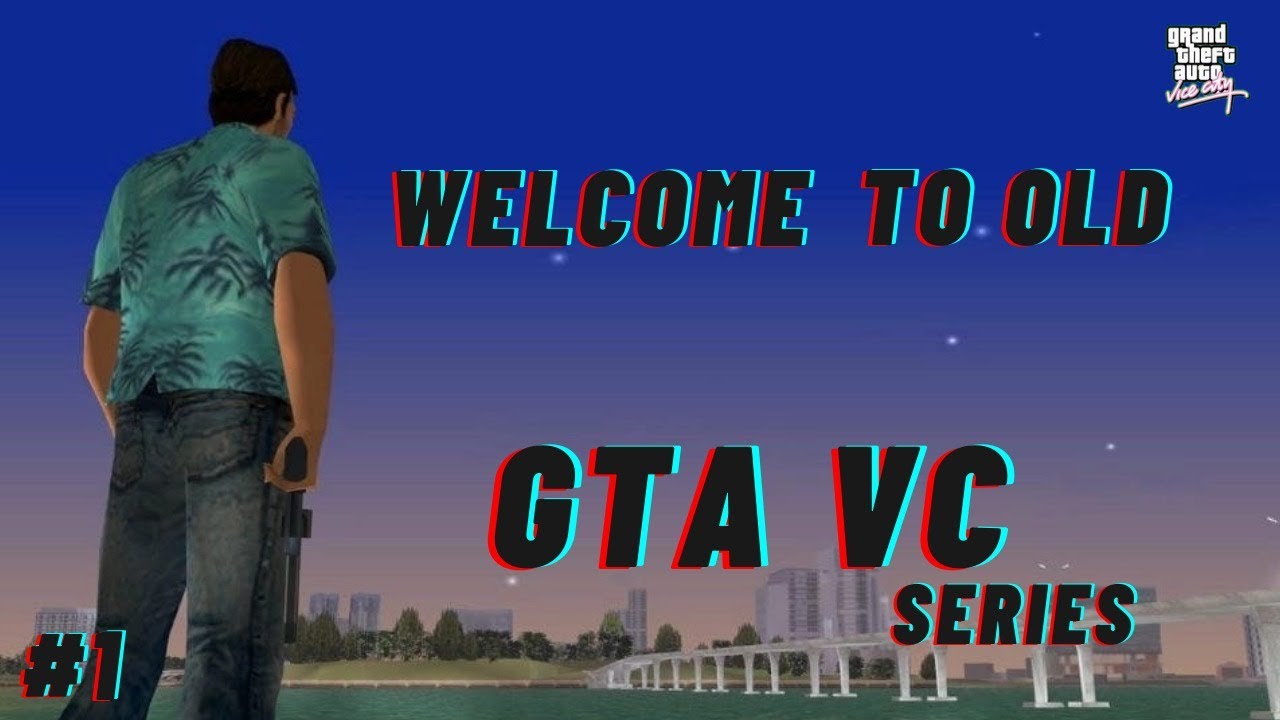 Welcome to new series of old GTA Vice city #1 - YouTube
